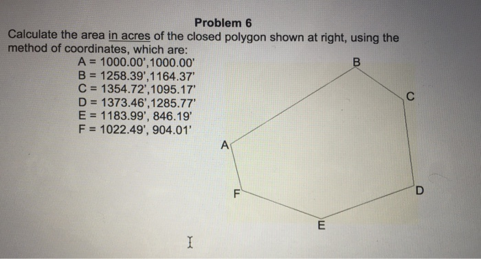 Solved Problem 6 Calculate the area in acres of the closed | Chegg.com