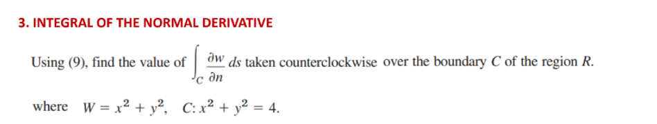 Solved INTEGRAL OF THE NORMAL DERIVATIVEUsing (9), ﻿find the | Chegg.com