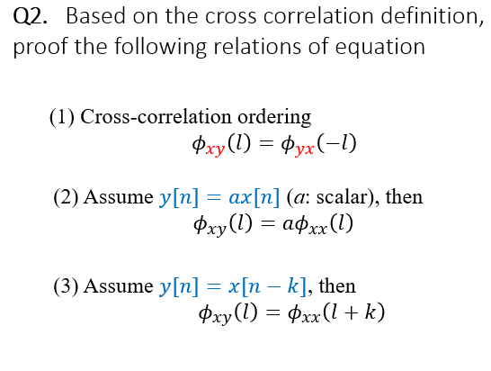 Solved Q2. Based on the cross correlation definition, proof | Chegg.com