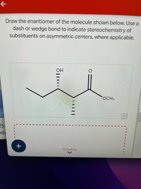 Solved Draw the enantiomer of the molecule shown below. Use | Chegg.com