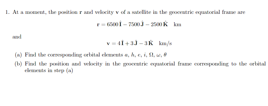 Solved a r 1. At a moment, the position r and velocity v of | Chegg.com