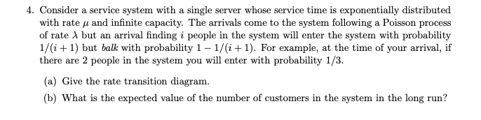 Solved 4. ﻿Consider a service system with a single server | Chegg.com