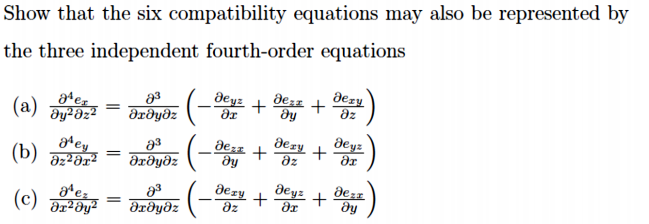 Solved Show that the six compatibility equations may also be | Chegg.com