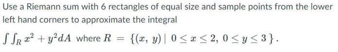Solved Use a Riemann sum with 6 rectangles of equal size and | Chegg.com