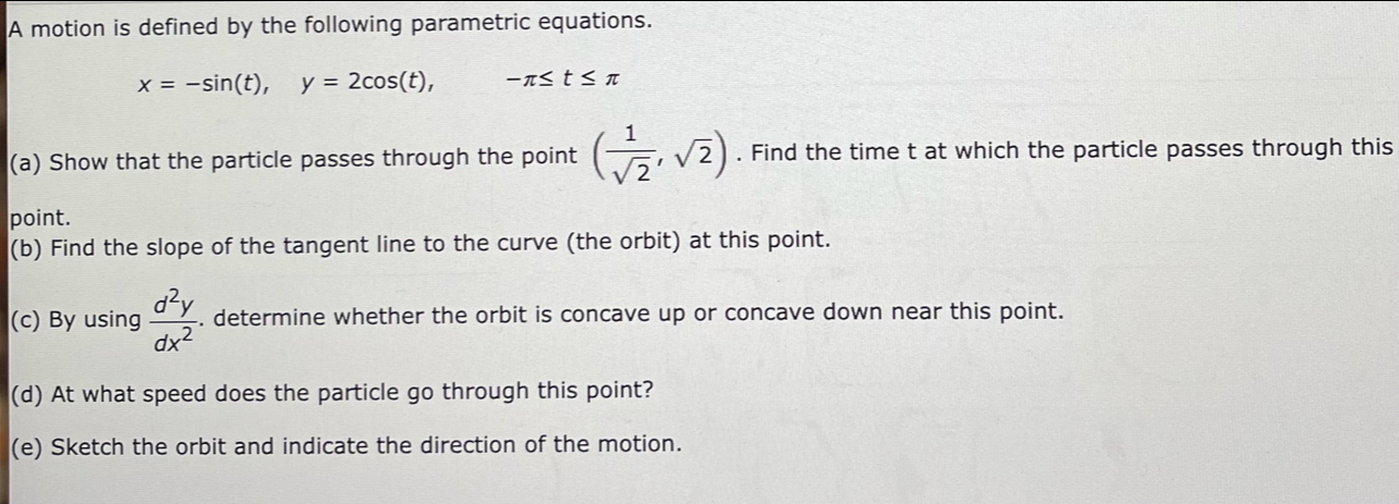 Solved A motion is defined by the following parametric | Chegg.com