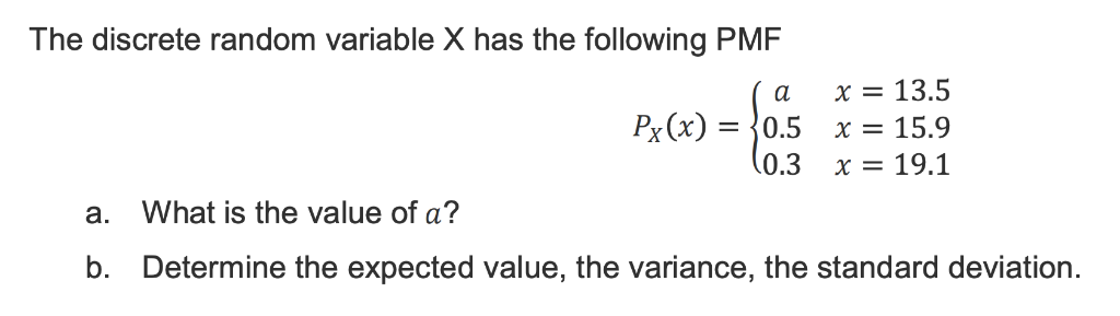Solved The discrete random variable X has the following PMF | Chegg.com