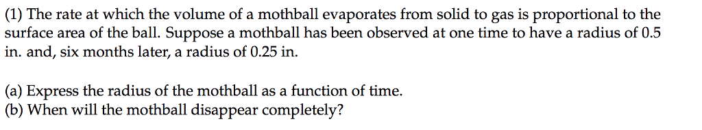 Solved (1) The rate at which the volume of a mothball | Chegg.com