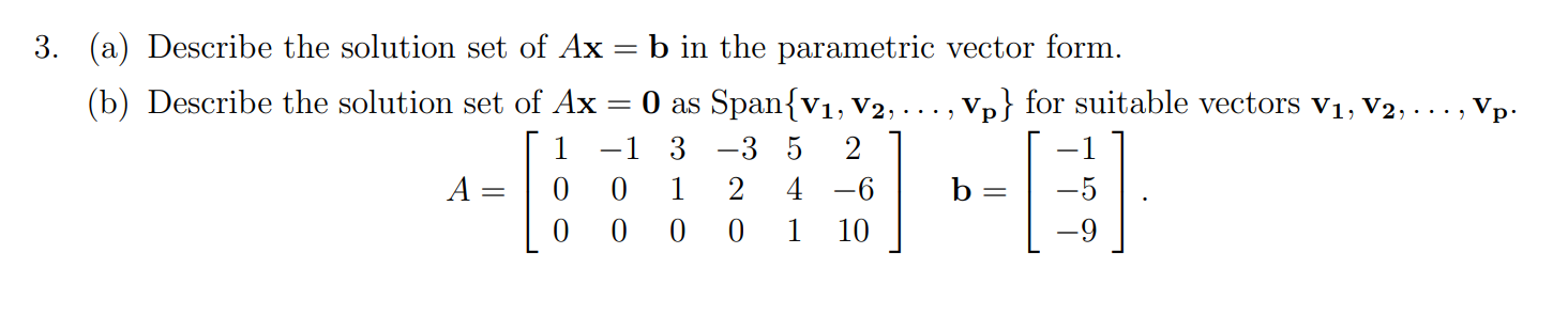 Solved 3. (a) Describe the solution set of Ax = b in the | Chegg.com