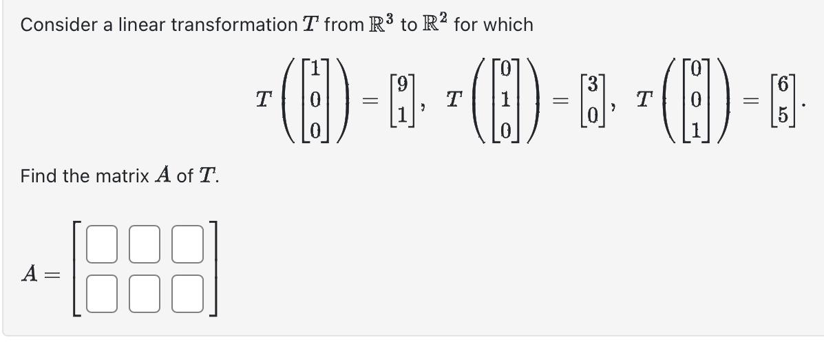 Solved If T:R2→R3 is a linear transformation such that | Chegg.com