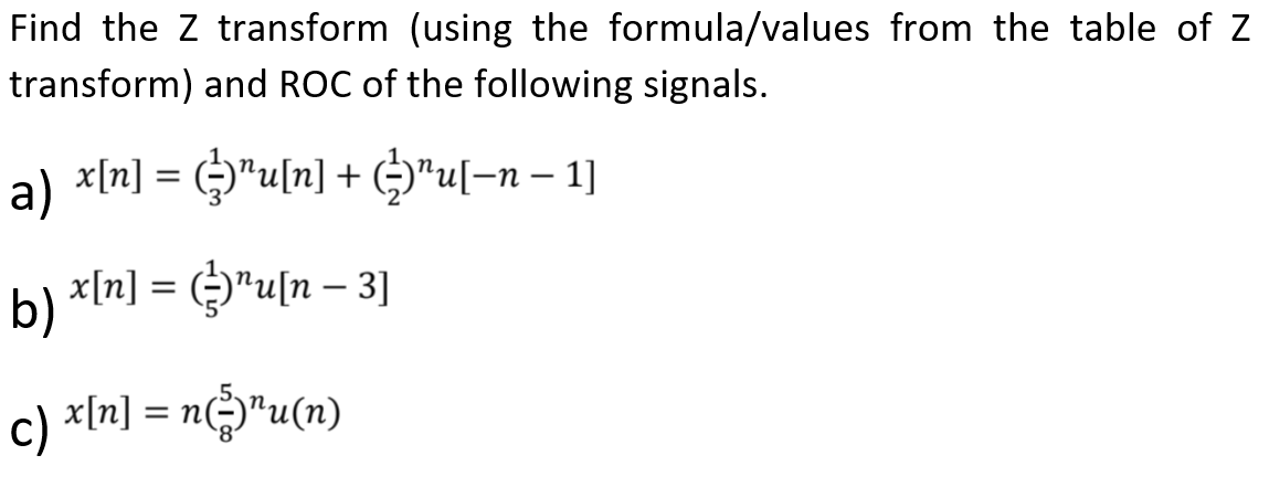 Solved = Find the Z transform (using the formula/values from | Chegg.com