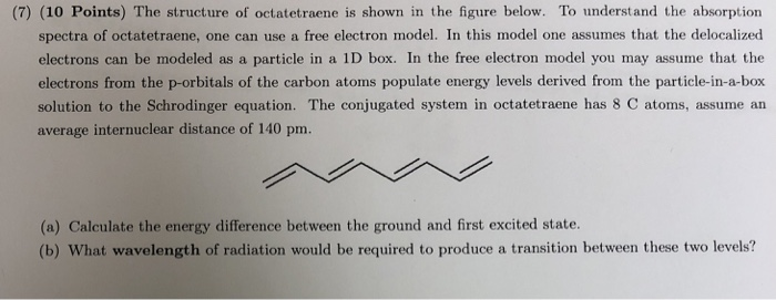 Solved (7) (10 Points) The structure of octatetraene is | Chegg.com
