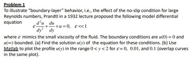 Solved Problem 1 To illustrate "boundary-layer" behavior, | Chegg.com