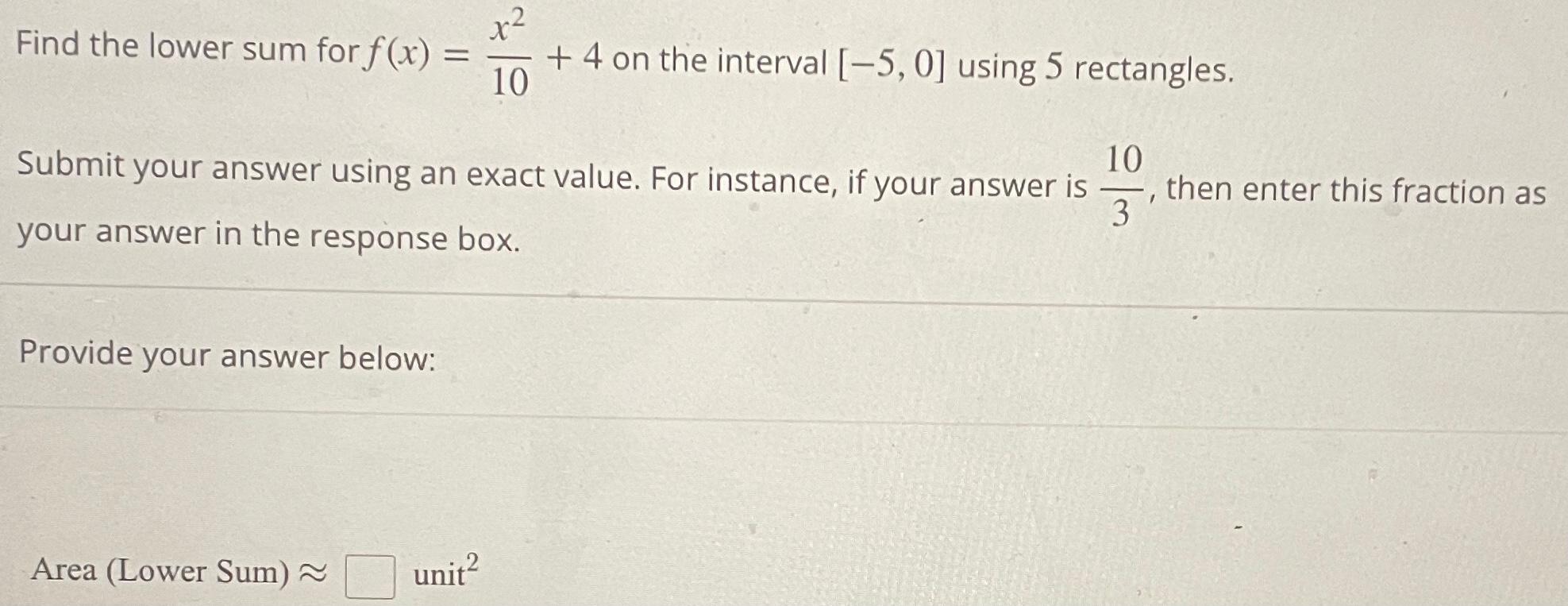 Solved x² Find the lower sum for f(x) = +4 on the interval | Chegg.com