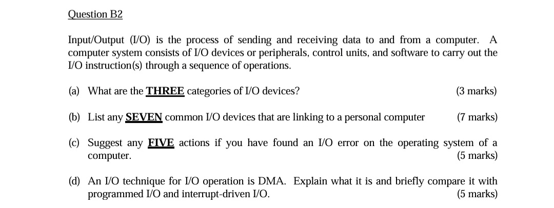 Solved Question B2Input/Output (IO) ﻿is the process of | Chegg.com