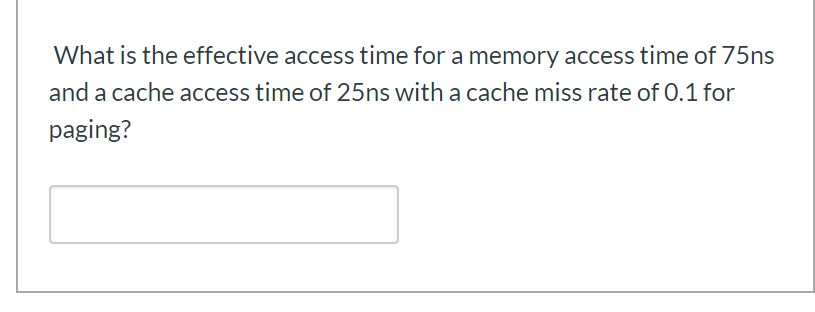 Solved What is the effective access time for a memory access | Chegg.com