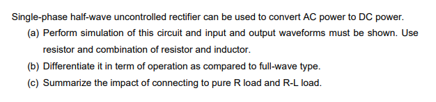 Solved Single-phase half-wave uncontrolled rectifier can be | Chegg.com