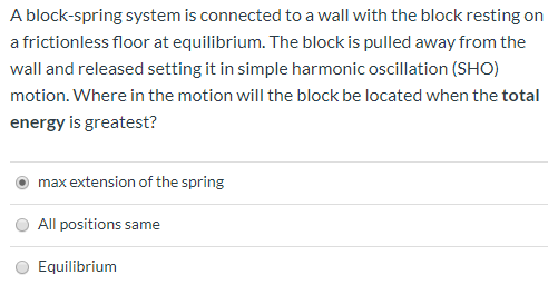 Solved A block-spring system is connected to a wall with the | Chegg.com