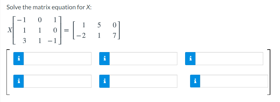 Solved Solve the matrix equation for X: 1 1 0 1 1 0 X 1 = [_ | Chegg.com
