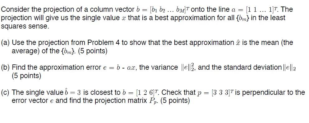 Solved - Consider the projection of a column vector b = [b1 | Chegg.com