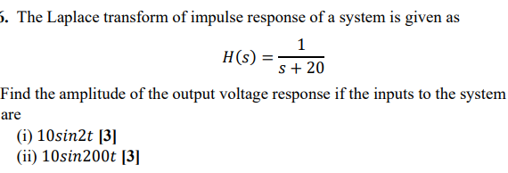 Solved 6. The Laplace transform of impulse response of a | Chegg.com