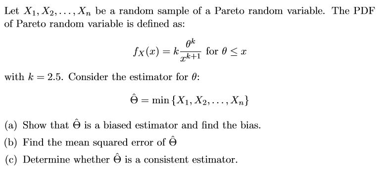 Solved Let X1, X2, ..., Xn be a random sample of a Pareto | Chegg.com Solved Let X1, X2, ..., Xn be a random sample of a Pareto | Chegg.com