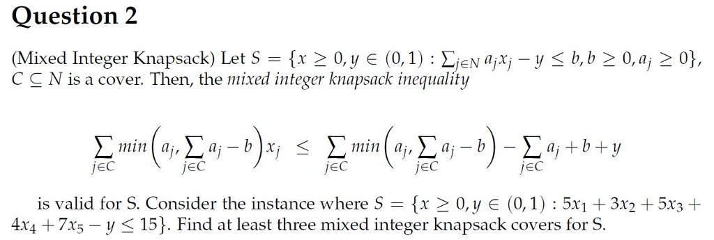 Question 2 (Mixed Integer Knapsack) Let S-(x-0, y є | Chegg.com