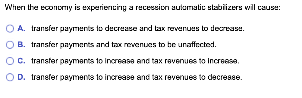 Solved When the economy is experiencing a recession | Chegg.com