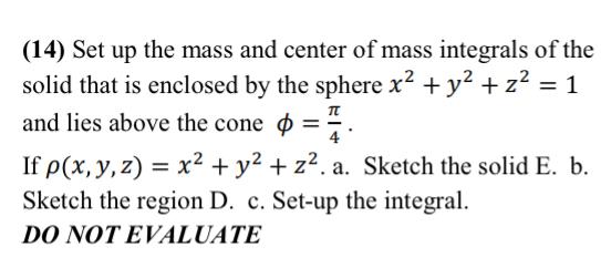 Solved (14) Set up the mass and center of mass integrals of | Chegg.com