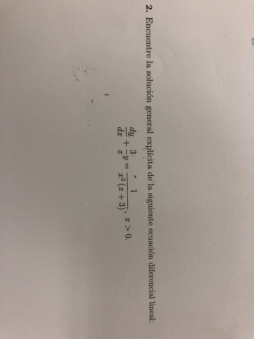 Solved 2. Encuentre la solución general explícita de la | Chegg.com