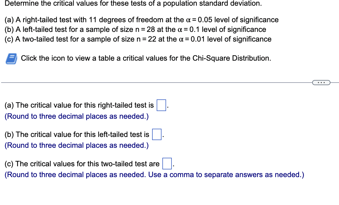 Solved Determine the critical values for these tests of a | Chegg.com