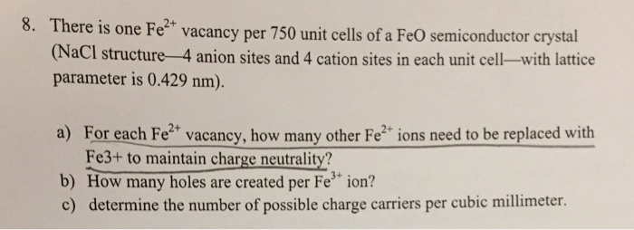 Solved here is one Fe? vacancy per 750 unit cells of a FeO | Chegg.com