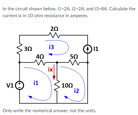 Solved In the circuit shown below, i1=2A, i2=2A, and i3=8A. | Chegg.com