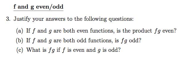 Solved f and g even/odd 3. Justify your answers to the | Chegg.com