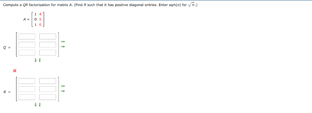 Solved Compute a QR factorization for matrix A. (Find R such | Chegg.com