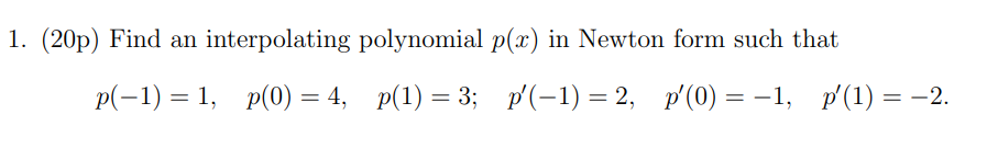 Solved 1. (20p) Find an interpolating polynomial p(x) in | Chegg.com