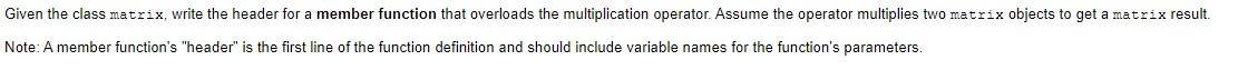 Solved Note: A member function's "header" is the first line | Chegg.com