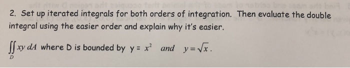 Solved 2. Set up iterated integrals for both orders of | Chegg.com