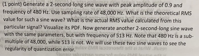Solved (1 point) Generate a 2-second-long sine wave with | Chegg.com