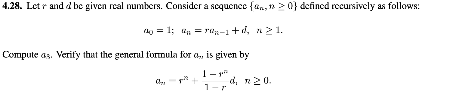 Solved a0=1;an=ran−1+d,n≥1 Compute a3. Verify that the | Chegg.com