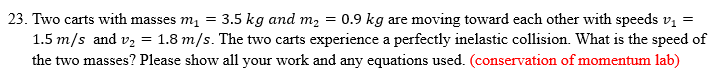 Solved Two carts with masses m1=3.5kg ﻿and m2=0.9kg ﻿are | Chegg.com