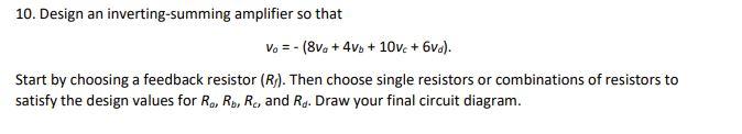 Solved 10. Design an inverting-summing amplifier so that | Chegg.com