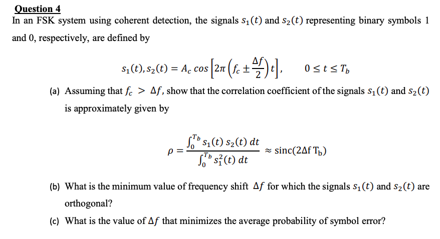 Solved Question 4 In an FSK system using coherent detection, | Chegg.com