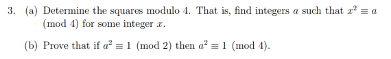 Solved 3. (a) Determine the squares modulo 4 . That is, find | Chegg.com