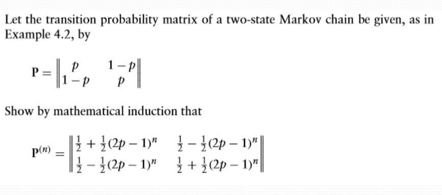Solved Let the transition probability matrix of a two-state | Chegg.com