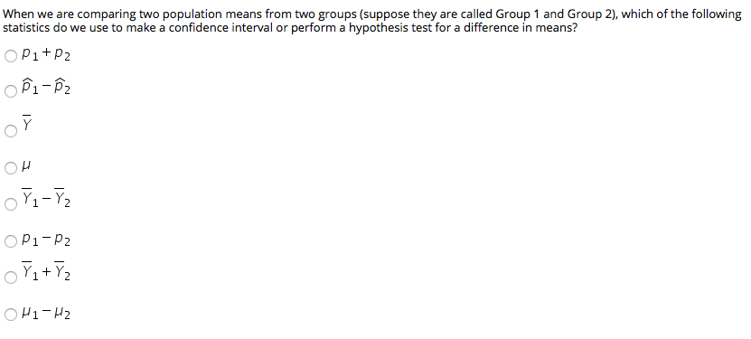 Solved When we are comparing two population means from two | Chegg.com