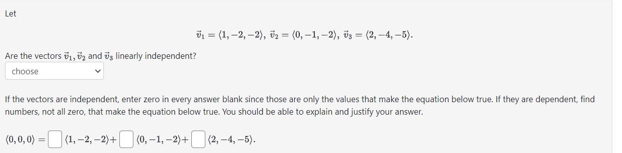 Solved v1= 1,−2,−2 ,v2= 0,−1,−2 ,v3= 2,−4,−5 Are the | Chegg.com