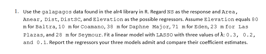 Use the galapagos data found in the alr4 library in | Chegg.com