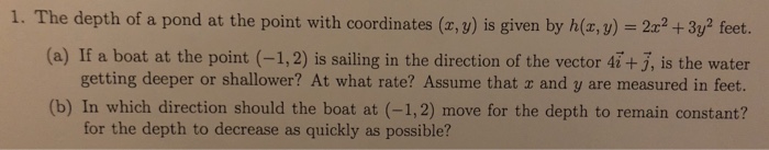 Solved 1. The depth of a pond at the point with coordinates | Chegg.com