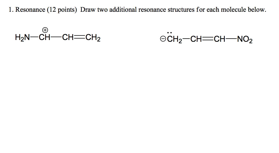 Solved 1. Resonance (12 oints) Draw two additional resonance | Chegg.com