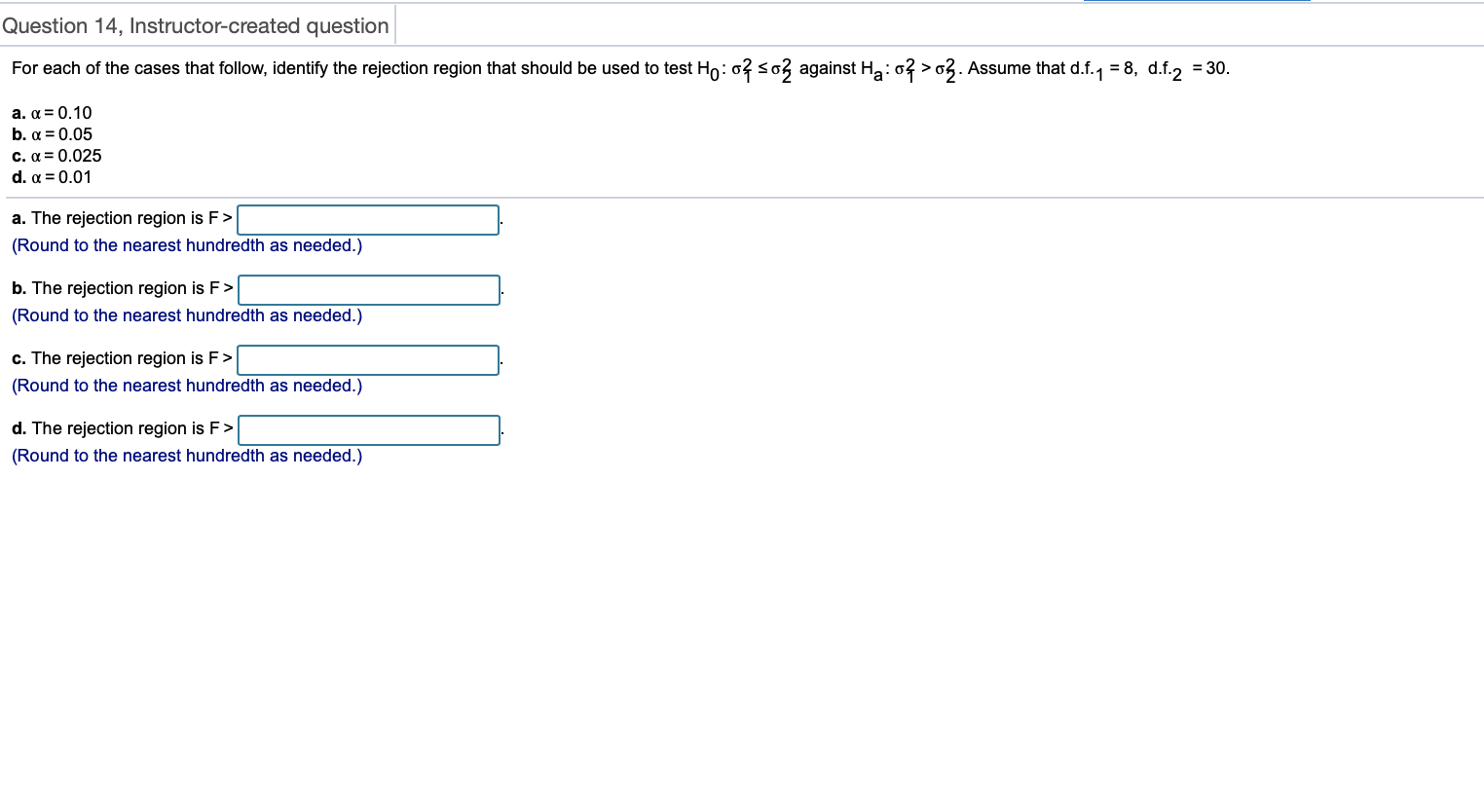 Solved Question 14, Instructor-created question For each of | Chegg.com